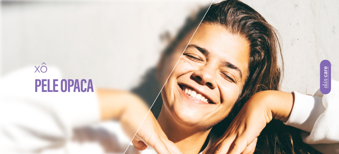 3 maneiras de combater pele opaca e sem brilho - Beleza na Web