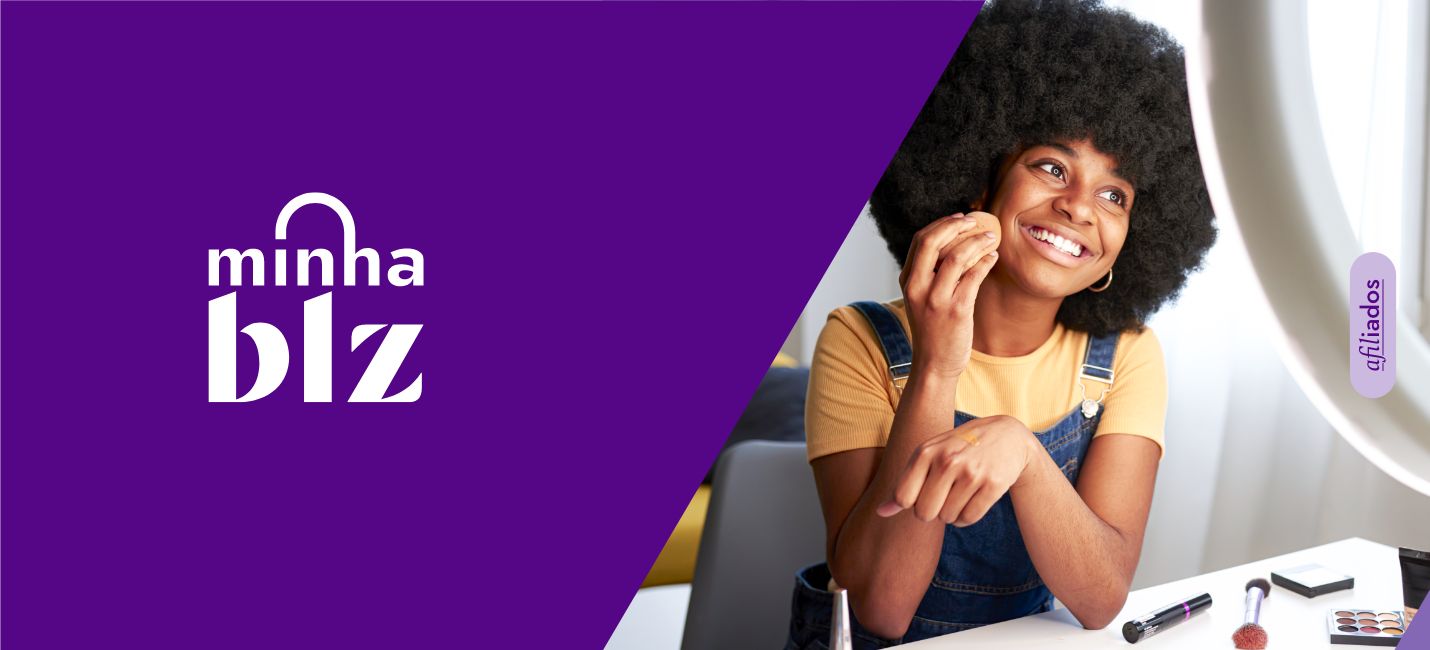Minha BLZ: conheça o programa de afiliados da Beleza na Web - Beleza na Web