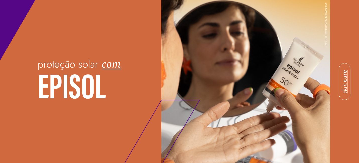 Proteção solar Episol para as diferentes fases da vida - Beleza na Web