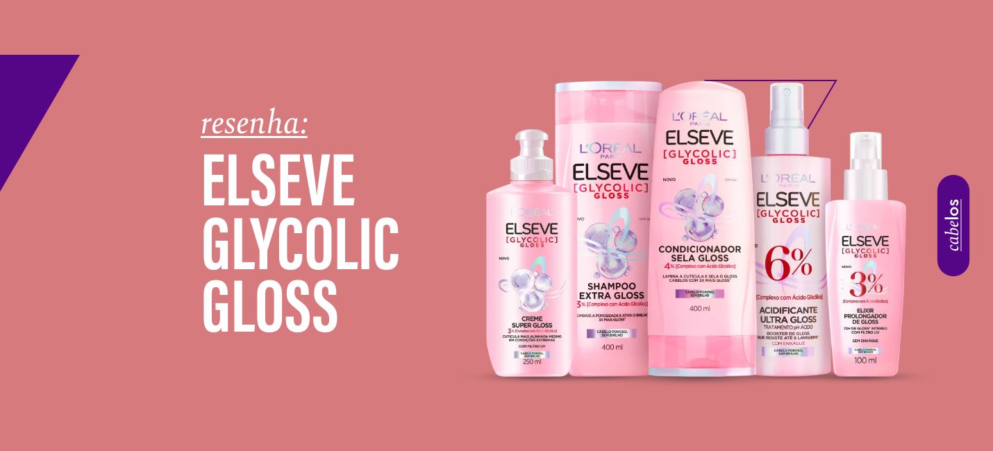 Resenha: linha Elseve Glycolic Gloss - Beleza na Web