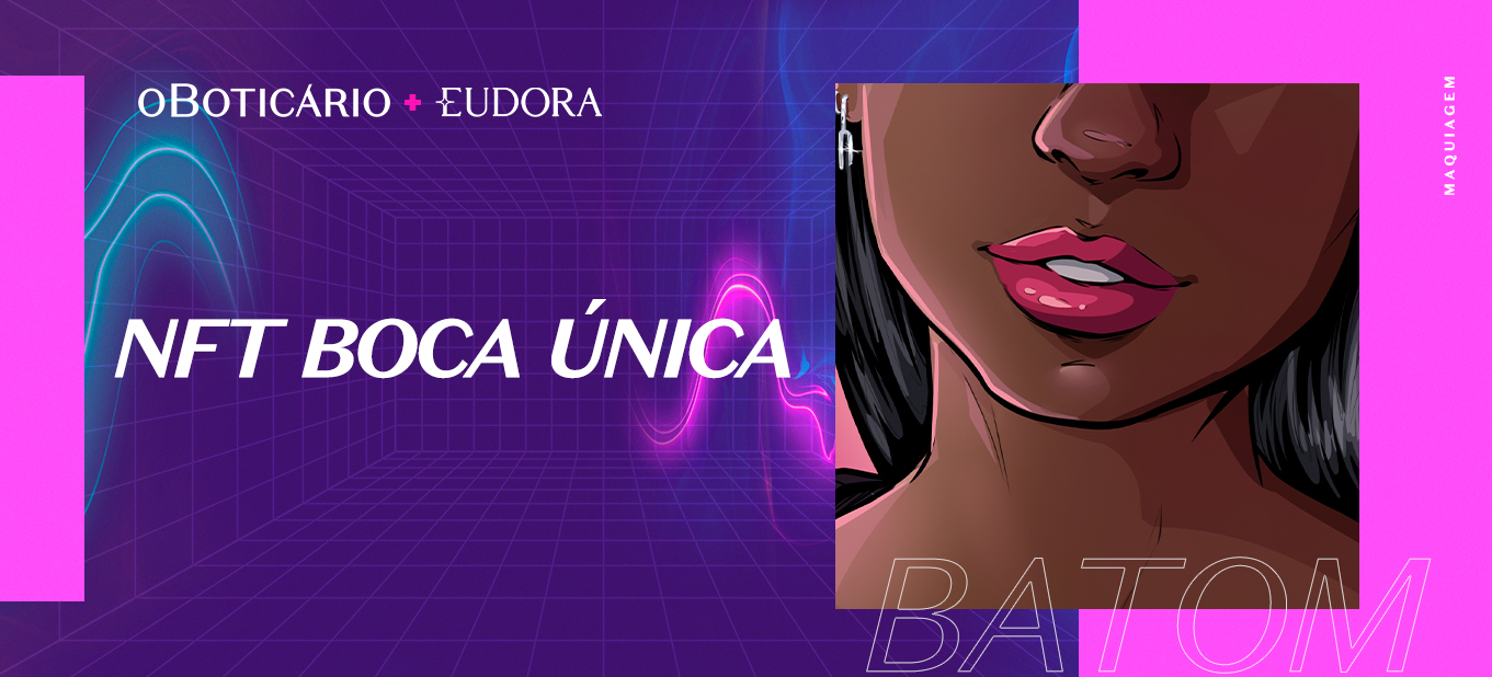 Boticário e Eudora se unem para lançar NFTs do Dia do Batom