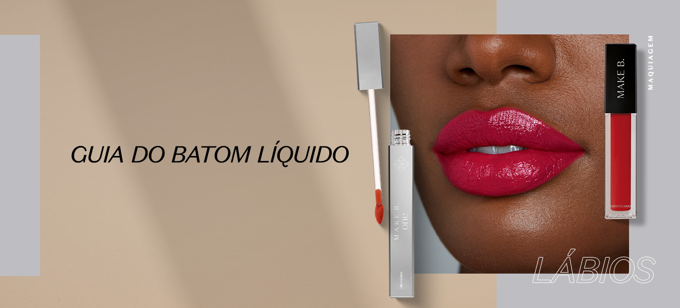 Batom líquido: para que serve, diferenças e mais | O Boticário