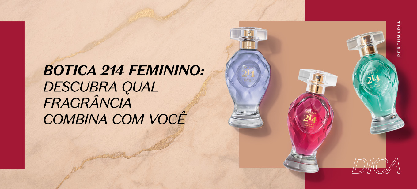 Saiba qual fragrância de Botica 214 combina com você | O Boticário