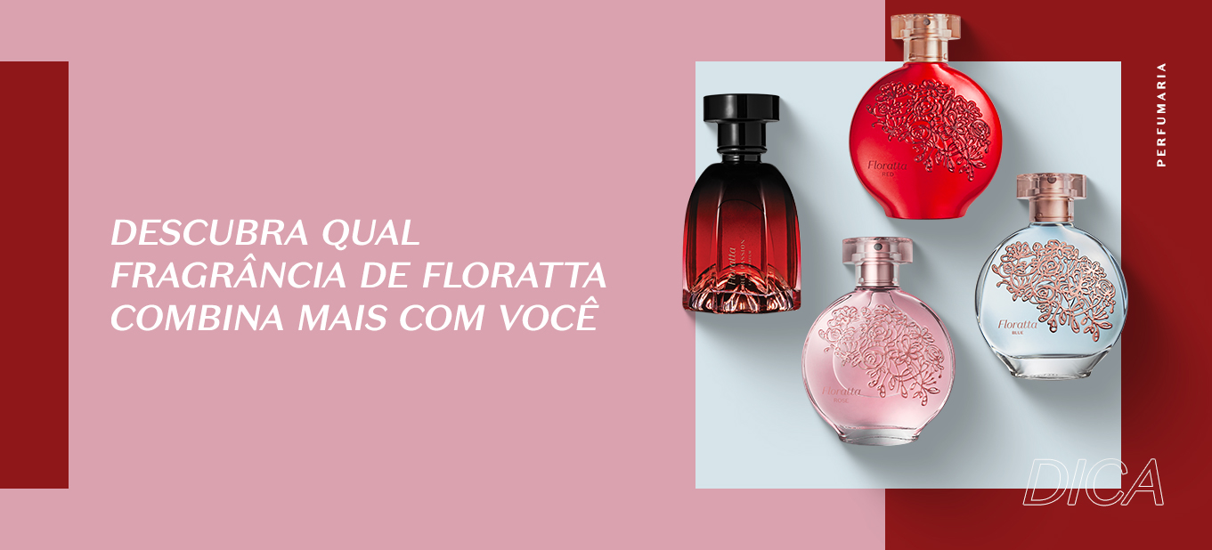 Qual é o melhor Floratta? Veja qual combina com você | O Boticário
