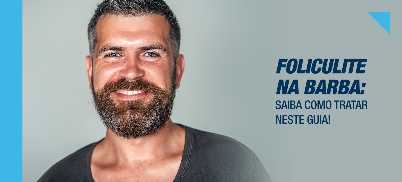 Foliculite na barba: saiba como tratar neste guia! - Dr. JONES Blog